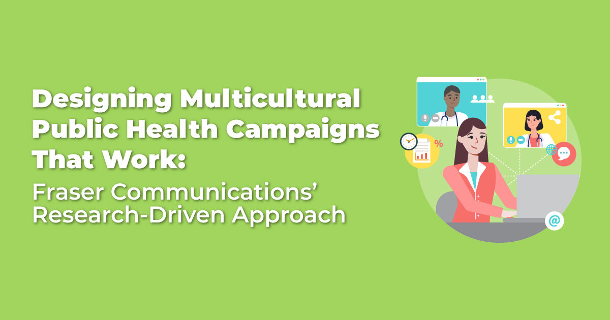 Designing Multicultural Public Health Campaigns That Work: Fraser ...